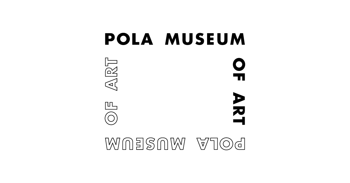 | COLLECTION | Pola Museum of Art